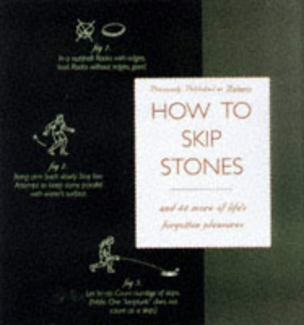 How to Skip Stones: And 44 More of Life's Forgotten Pleasures : Buy ...