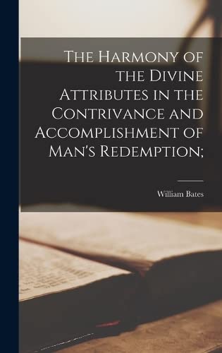 The Harmony of the Divine Attributes in the Contrivance and ...