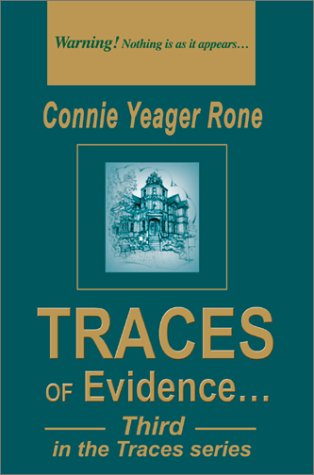 Traces of Evidence: Rone, Connie Yeager: 9780595252879: Amazon.com: Books