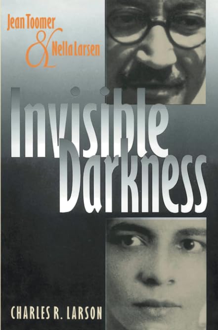 Amazon.com: Invisible Darkness: Jean Toomer and Nella Larsen ...