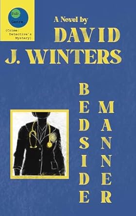 Bedside Manner - Kindle edition by Winters, David J. Literature ...