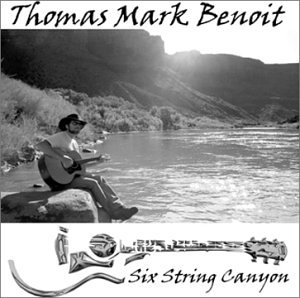 Thomas Mark Benoit - Six String Canyon - Amazon.com Music