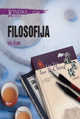 Kineska kultura, Filosofija: Cun, Vu: 9788660812157: Amazon.com: Books