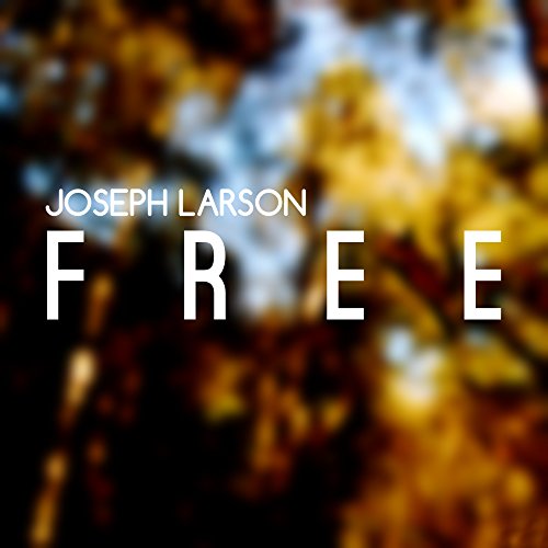 Amazon.co.jp: Free : Joseph Larson: Digital Music