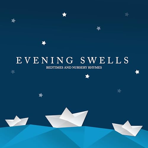 Amazon Music - Bedtimes and Nursery RhymesのEvening Swells - Amazon.co.jp
