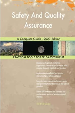 Safety And Quality Assurance A Complete Guide - 2023 Edition - The Art ...