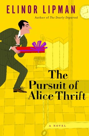 The Pursuit of Alice Thrift: Lipman, Elinor: Amazon.com: Books