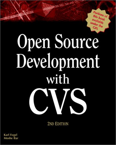 Open Source Development with CVS: Fogel, Karl, Bar, Moshe ...
