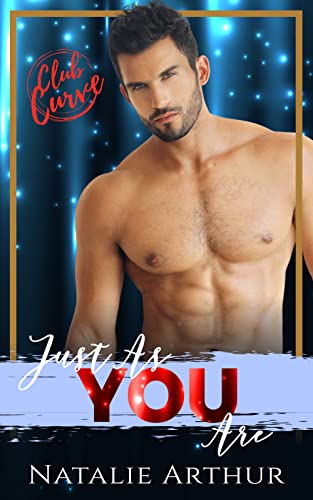 Amazon.com: Just As You Are: Club Curve Series eBook : Arthur, Natalie: Kindle Store