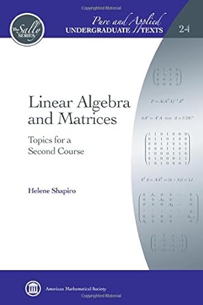 Amazon.com: Linear Algebra and Matrices: Topics for a Second Course ...