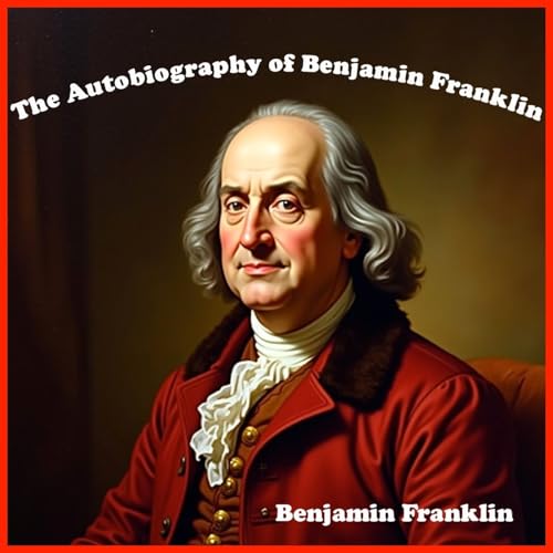 Amazon.co.jp: The Autobiography of Benjamin Franklin by Benjamin ...