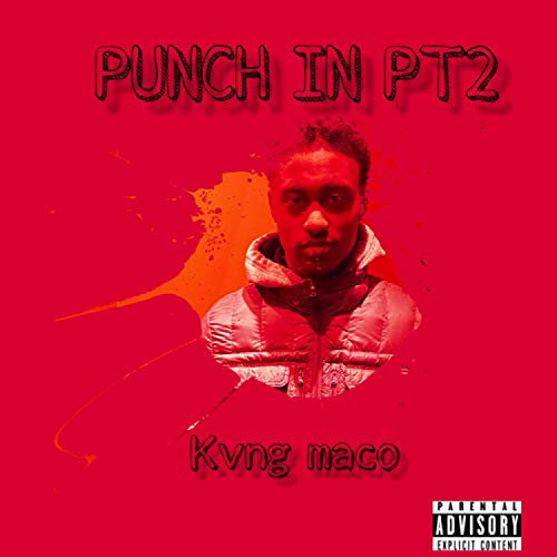 Punch in, Pt. 2 [Explicit] by Kvng Maco on Amazon Music - Amazon.com