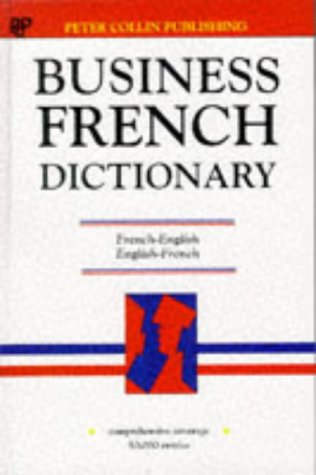 BUSINESS FRENCH DICTIONARY 2nd edition: Amazon.co.uk: Peter Collin ...