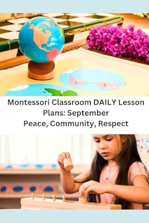 Montessori Classroom DAILY Lesson Plans: September: Peace, Community ...