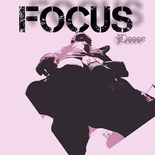 Amazon.co.jp: FOCUS [Explicit] : Deeee: Digital Music