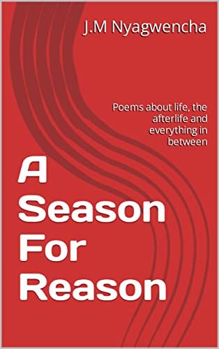 Amazon.com: A Season For Reason: Poems about life, the afterlife and ...