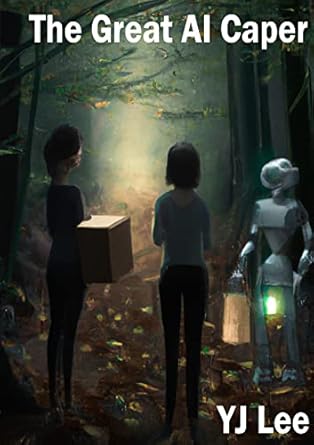 The Great AI Caper - Kindle edition by Lee, YJ. Literature & Fiction ...