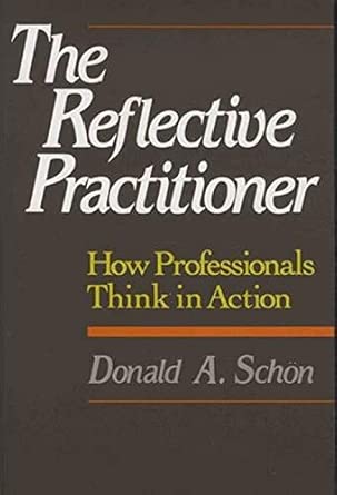 The Reflective Practitioner: How Professionals Think In Action: Amazon ...