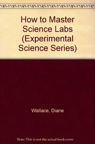 Buy How to Master Science Labs (Experimental Science Series) Book ...