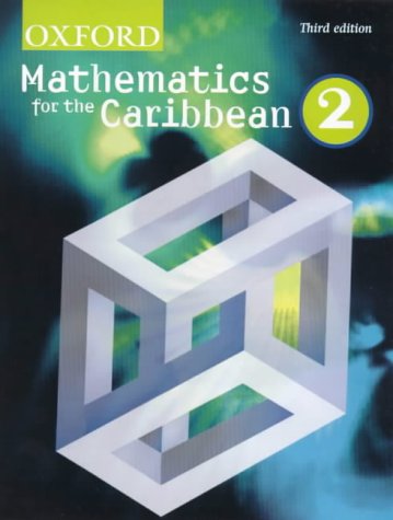 Oxford Mathematics for the Caribbean: Book 2: Bk. 2 : Goldberg ...