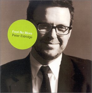 Fool No More: Peter Eldridge: Amazon.es: CD y vinilos}
