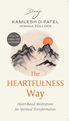 The Heartfulness Way : Heart-Based Meditations For Spiritual ...