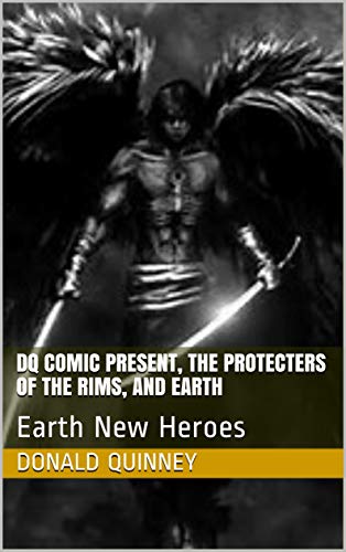 DQ Comic Present, The Protecters of the Rims, and Earth: Earth New ...
