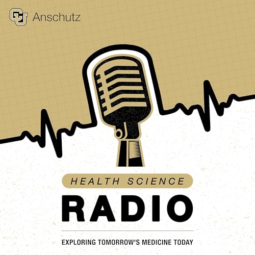 Amazon.com: Health Science Radio : University of Colorado Anschutz ...
