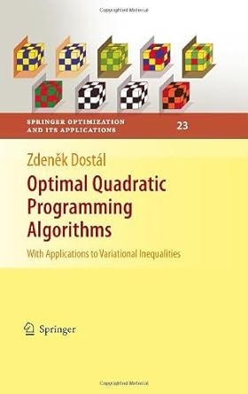 Optimal Quadratic Programming Algorithms: With Applications to ...