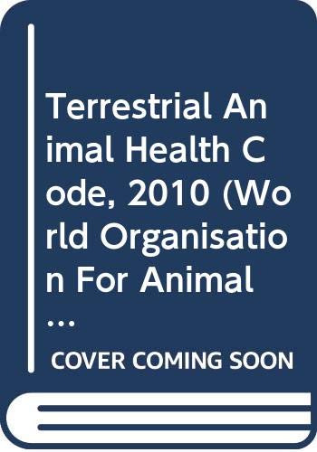 Terrestrial Animal Health Code, 2010 (World Organisation For Animal ...