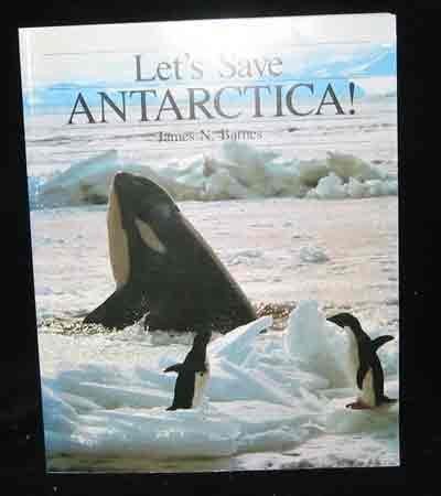Let's save Antarctica!: Barnes, James N: 9780909104450: Amazon.com: Books