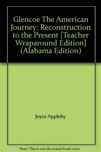 Glencoe The American Journey: Reconstruction to the Present [Teacher ...