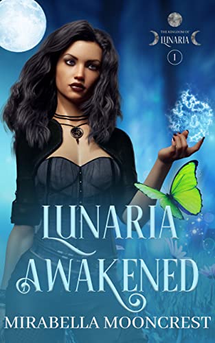 Lunaria Awakened (Kingdom Of Lunaria Book 1) eBook : Mooncrest, Mirabella : Amazon.com.au: Books