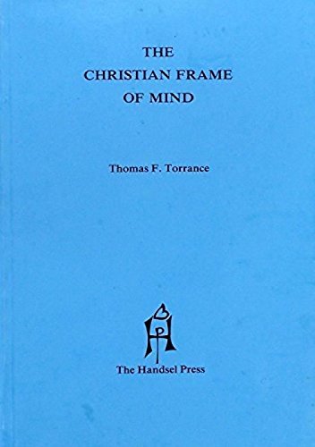 The Christian Frame of Mind: T. F. Torrance: 9780905312439: Amazon.com ...