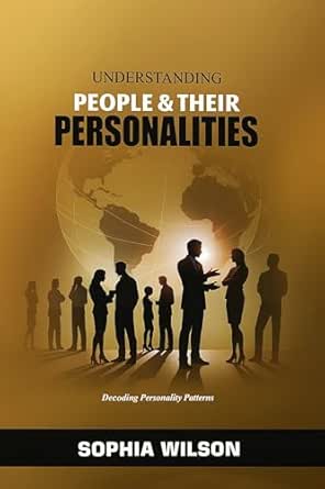 Understanding People And Their Personalities eBook : Wilson, Sophia ...