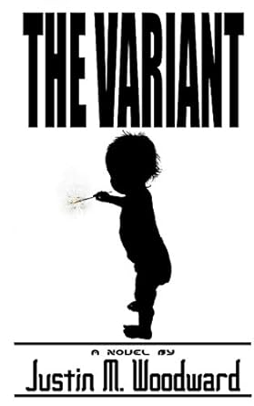 The Variant: Woodward, Justin M, Woodward, Alison R, Jones, Aaron ...