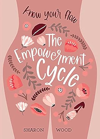 The Empowerment Cycle: Embrace Your Powerful Goddess Cycle : Wood ...