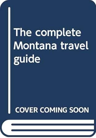 The complete Montana travel guide: Peterson, Martin: Amazon.com: Books