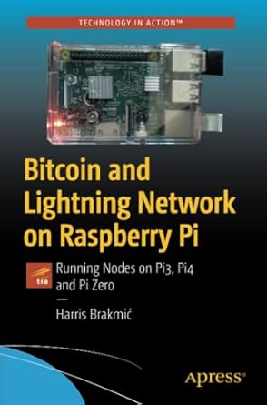 Amazon.com: Bitcoin and Lightning Network on Raspberry Pi: Running ...