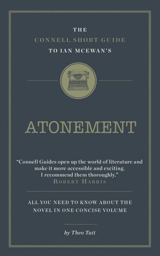 The Connell Short Guide to Ian McEwan’s Atonement (AQA, OCR, A Level ...
