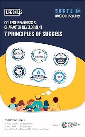 COLLEGE READINESS & CHARACTER DEVELOPMENT - 7 PRINCIPLES OF SUCCESS ...