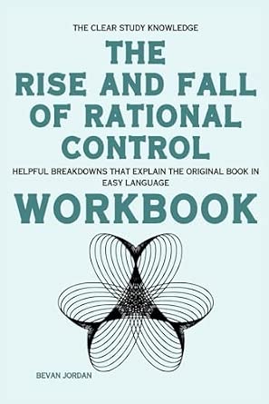 The Clear Study Knowledge The Rise and Fall of Rational Control ...