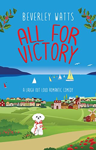 All For Victory: A Romantic Comedy (The Dartmouth Diaries Book 3 ...