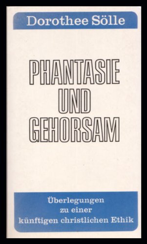 Phantasie Und Gehorsam: Amazon.co.uk: Dorothee Solle: 9783783102161: Books