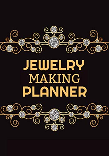 Jewelry Making Planner: Log Book Journal (Project Planner, Inventory ...
