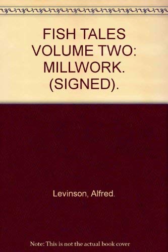 Fish Tales Volume Millwork: Levinson, Alfred: 9780881270327: Amazon.com ...