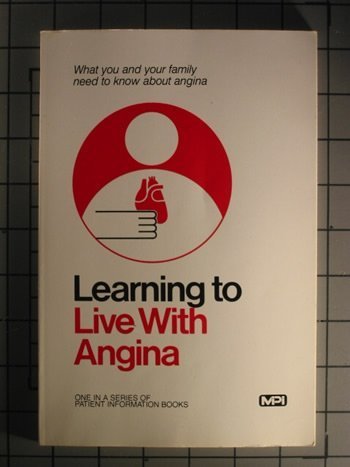 Learning to Live with Angina: unknown author: Amazon.com: Books