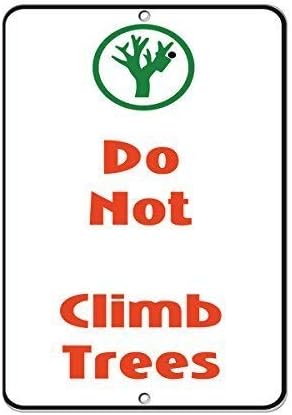 Amazon.com: Do Not Climb Trees Activity Sign Campground Signs Aluminum ...