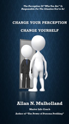 Amazon.com: Change Your Perception, Change Yourself eBook : Mulholland ...
