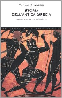 Storia dell'antica Grecia. Origini e segreti di una civiltà : Martin ...